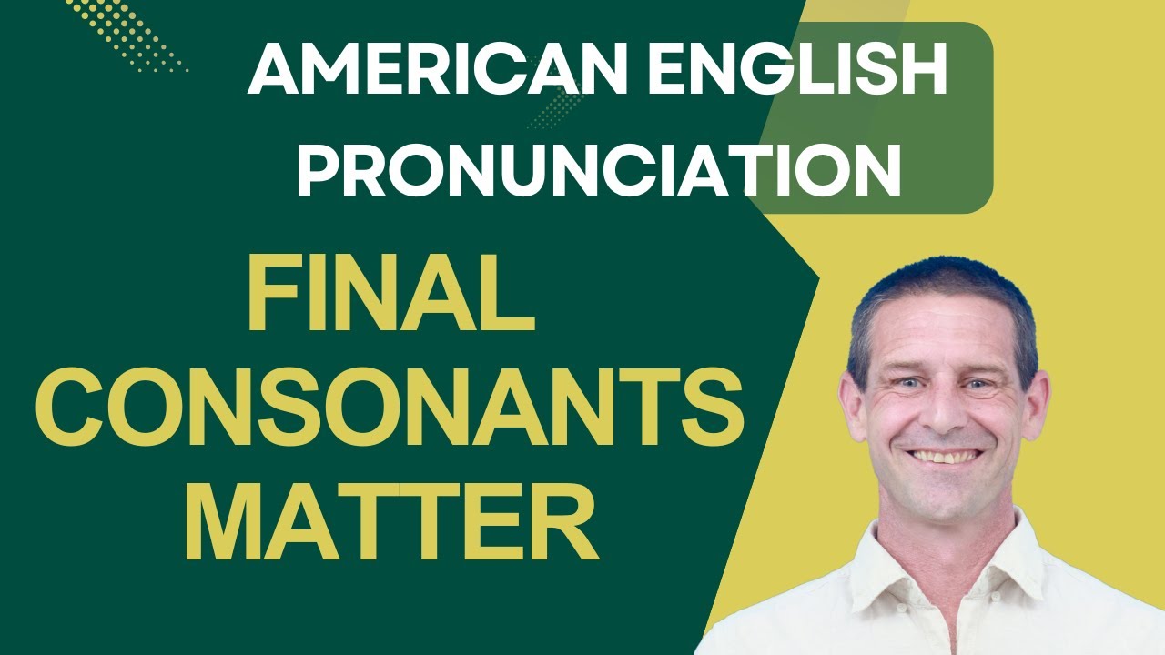 Final Consonants in English | Don't Drop the Endings! | Pronunciation ...