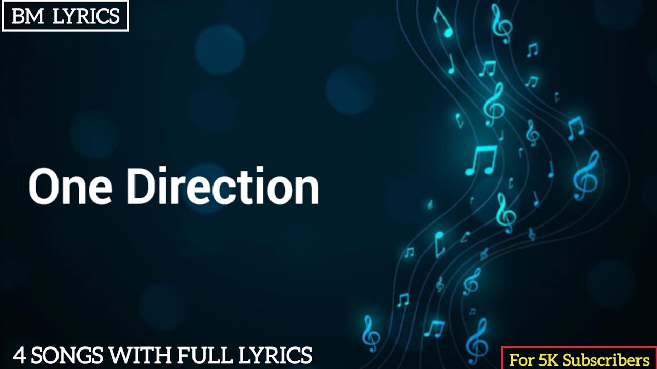 One Direction 4 Songs Collection - ( Full Lyrics Video ) [ For 5K ...