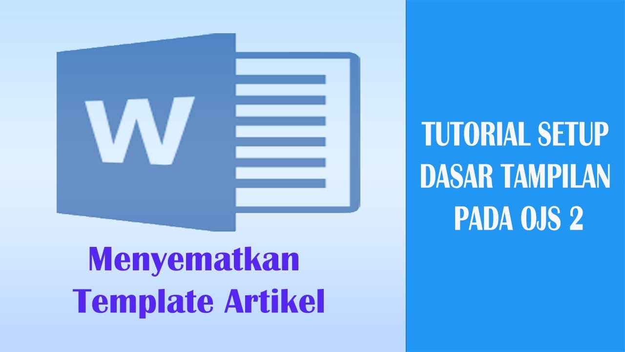 Tutorial Menyematkan Template Artikel Pada OJS 2 | Setup Dasar Tampilan ...