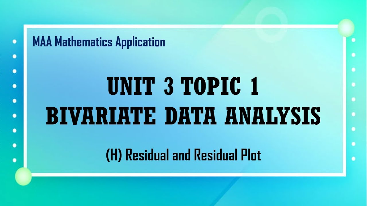 [MAA] 3.1 H Bivariate Data Analysis - Residual and Residual Plot - YouTube