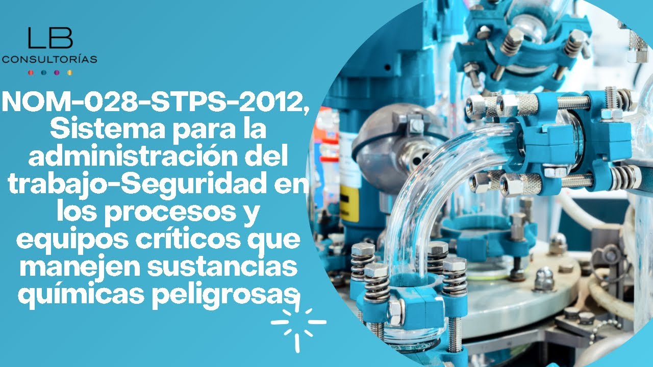 NOM 028 STPS 2012 EQUIPOS CRITICOS QUE MANEJAN SUSTANCIAS QUIMICAS ...