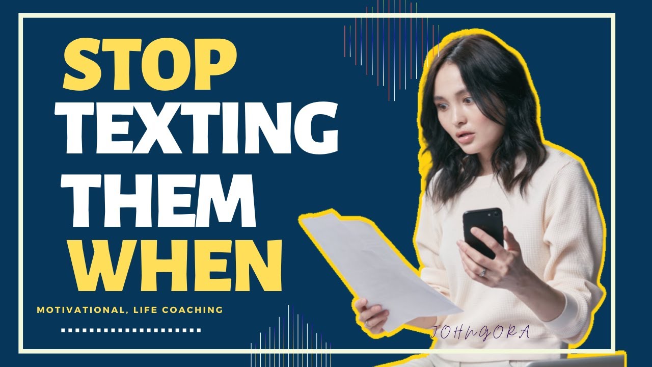 When to stop texting them | Right time to let go | John Gora - YouTube