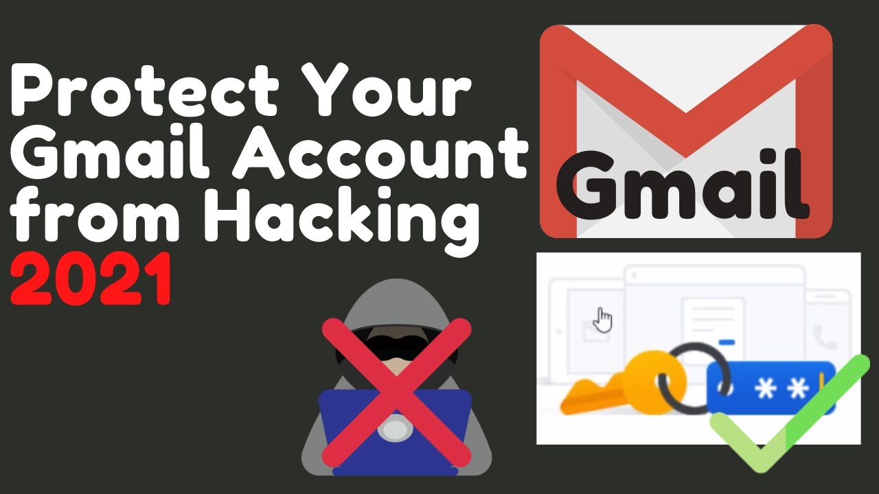 How to Protect Your Gmail Account from Hacking 2021 - YouTube