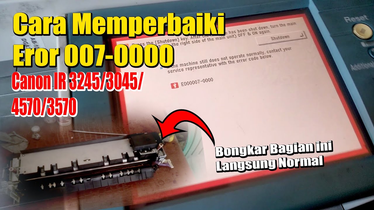 Mesin Fotocopy Error E007 Canon IR 3245/ir3045/ir 4570/ir3570 - YouTube
