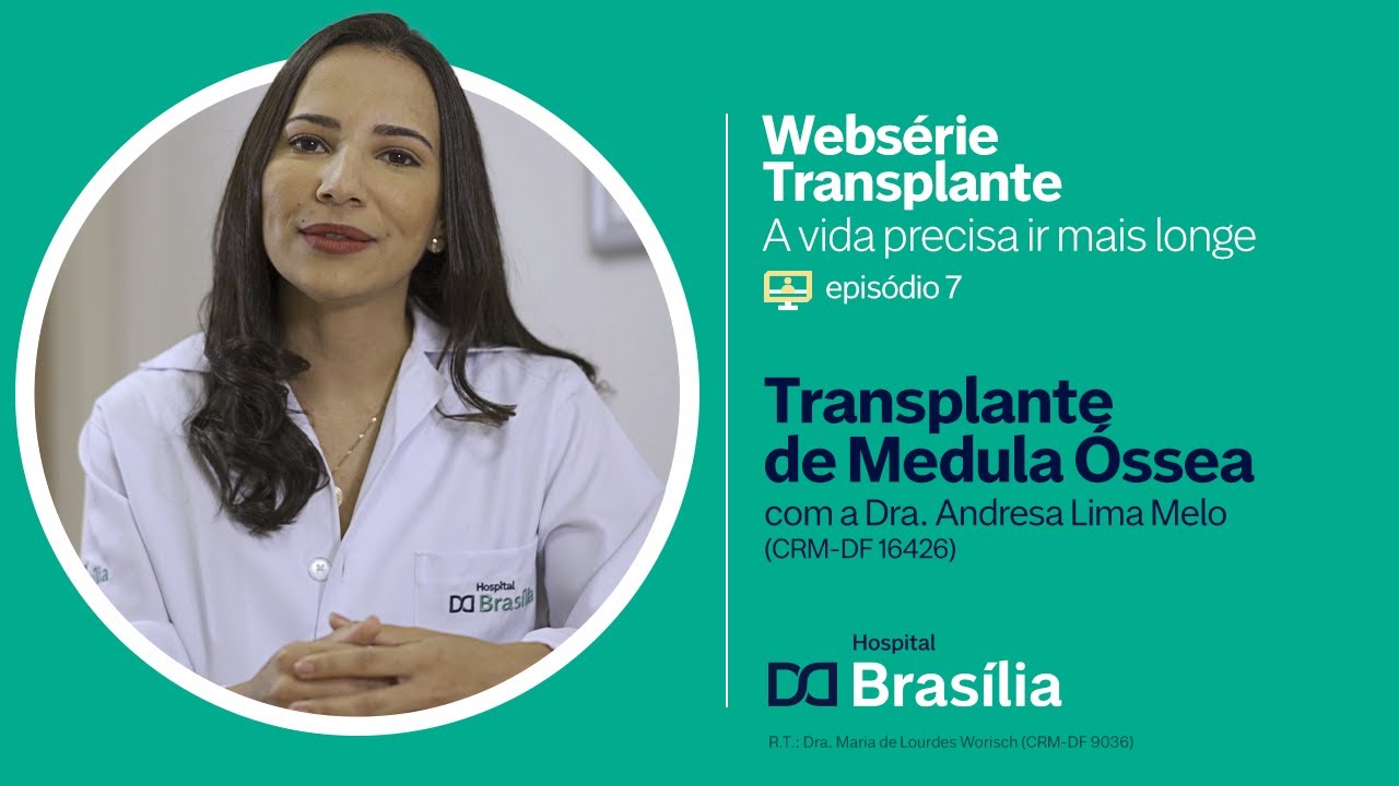 A vida precisa ir mais longe | Ep 7 | Transplante de Medula Óssea com Dra Andressa Lima Melo ...
