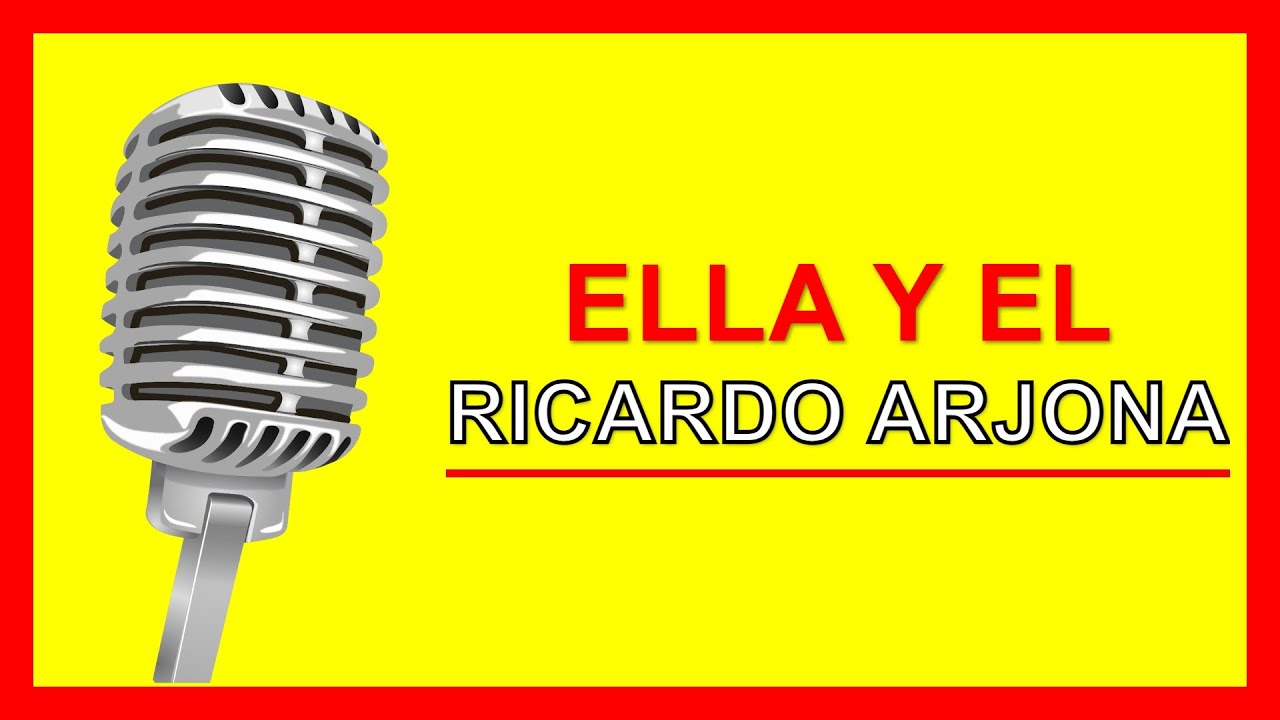 Ricardo Arjona Ella y el Karaoke Version - YouTube