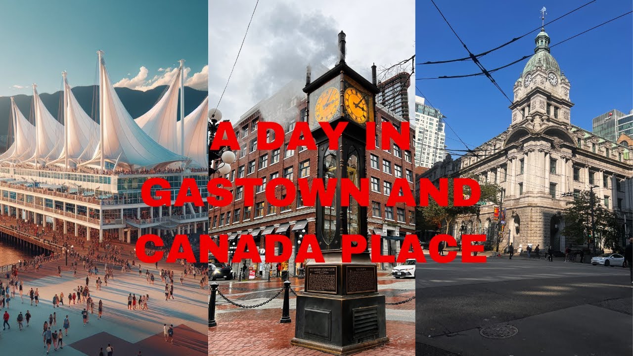 (4K)Vancouver Highlights: A Day in Gastown and Canada Place - YouTube