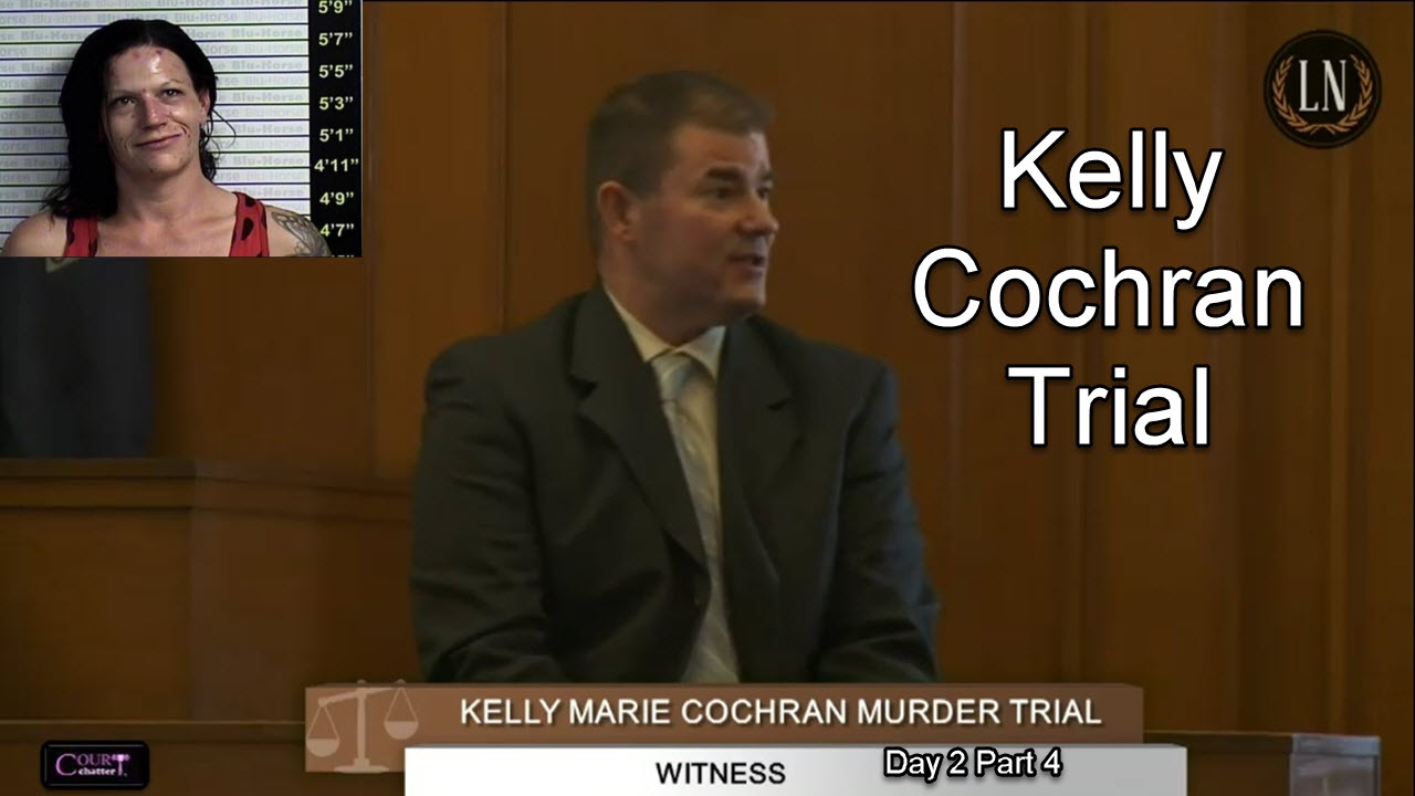 Kelly Cochran Trial Day 2 Part 4 - YouTube