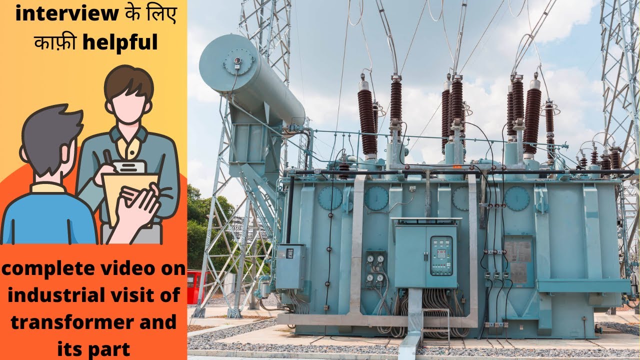 industrial visit of transformer || practical knowledge || interview ...