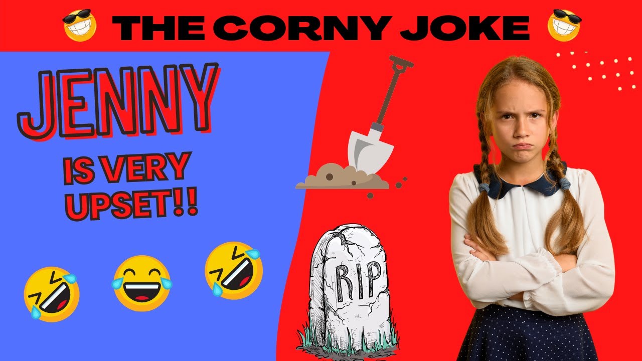 CORNY JOKES, JENNY IS VERY UPSET: JOKES, CLEAN JOKES, FUNNY, LAUGH, DAD ...