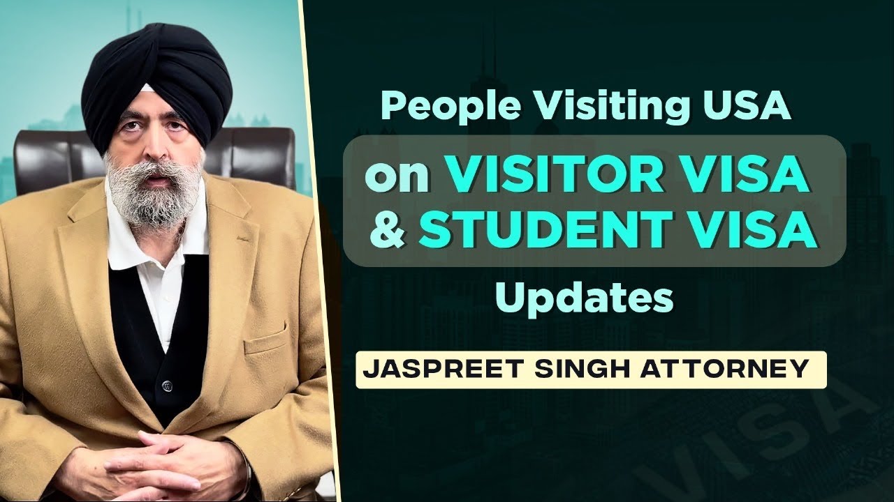 USA Visitor Visa & Student Visa | Jaspreet Singh Attorney - YouTube