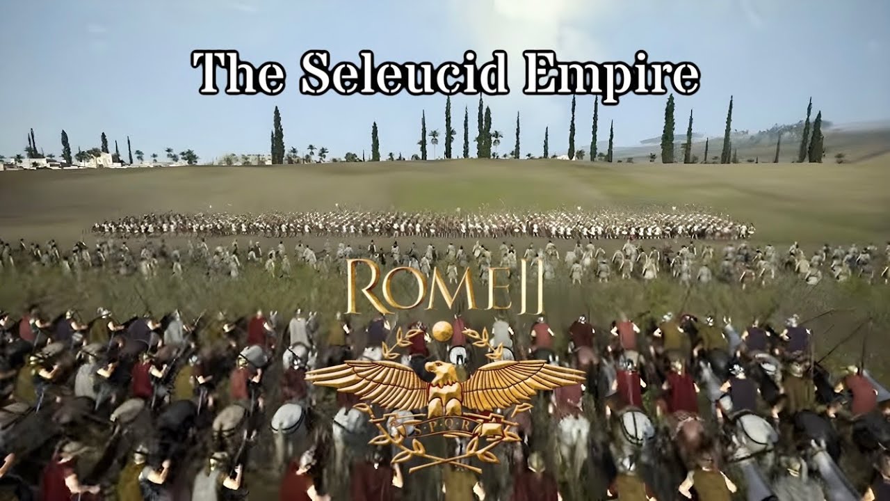 The Seleucid Empire: War Raging On | Rome 2 - YouTube