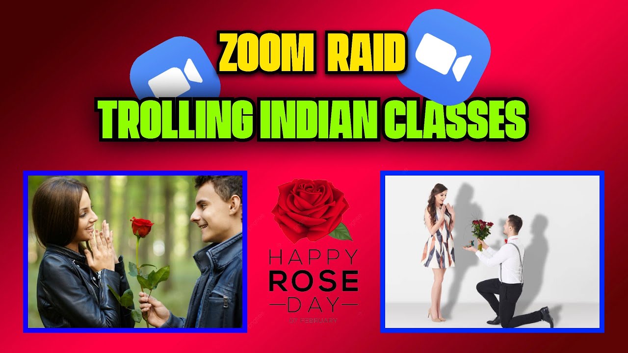 Happy Rose Day Trolling Indian Zoom Classes (ZOOM RAID) - Valentine ...