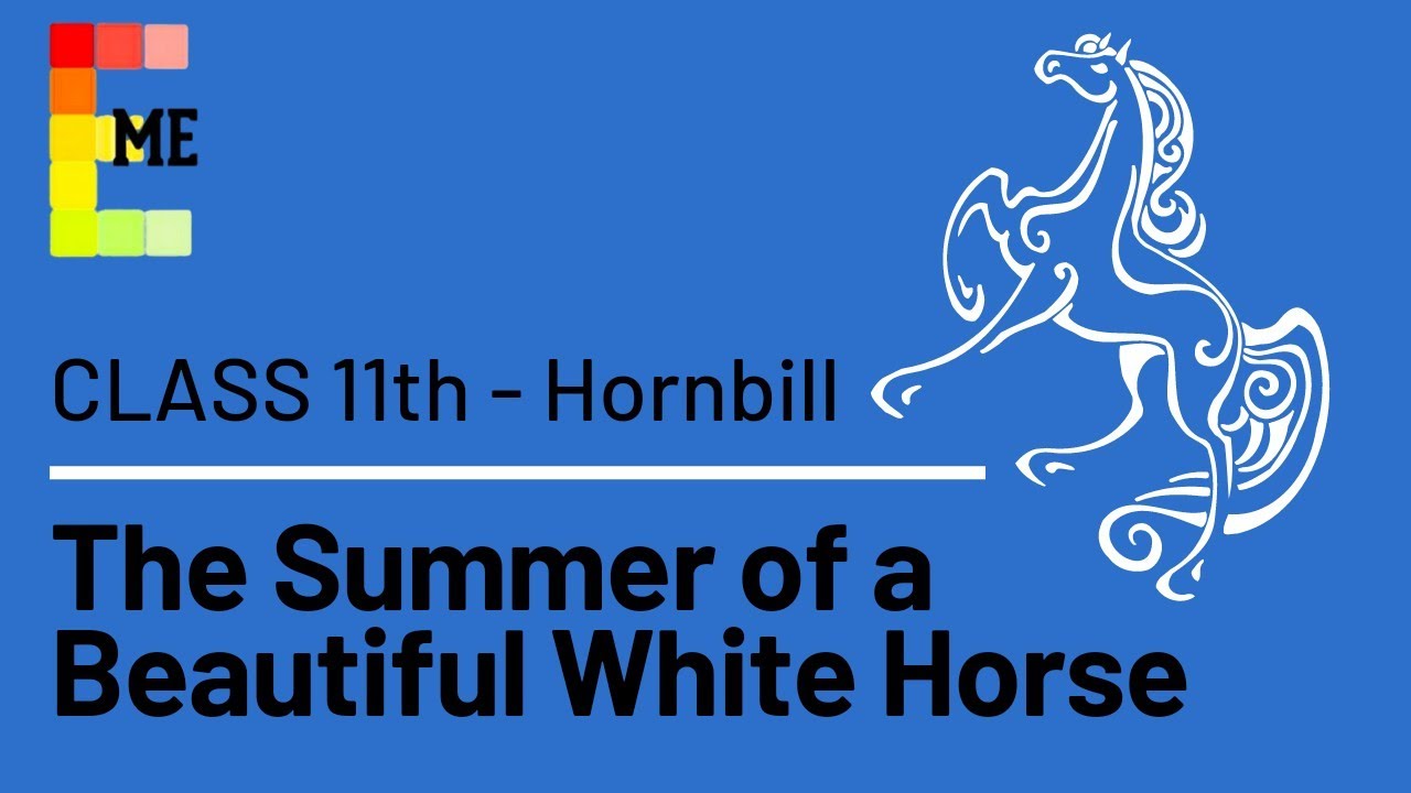 The Summer Of A Beautiful White Horse Class 11 English Snapshots the-summer-of-a-beautiful-white-horse-class-11-english-snapshots