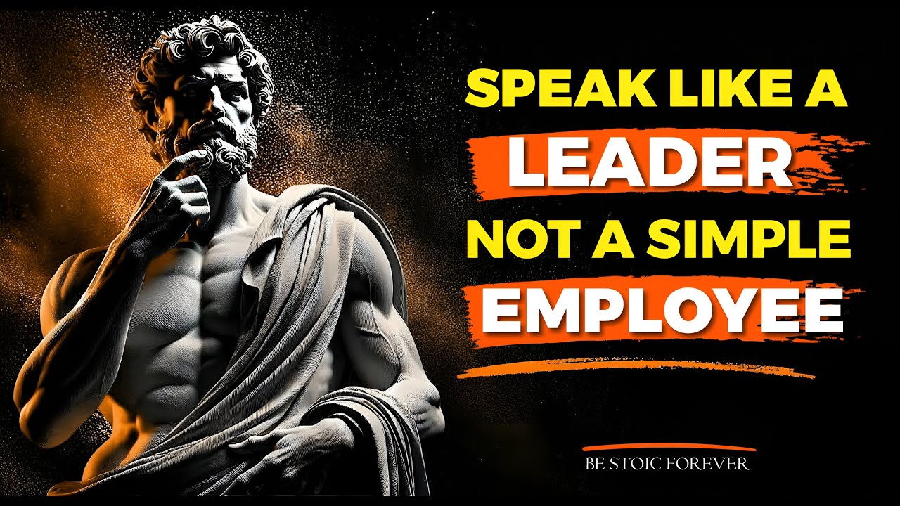 How to Speak Like a Leader, Not Like a Mere Employee | STOICISM - YouTube