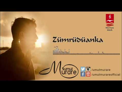 Umut Mürare - ZÜMRÜDÜANKA \