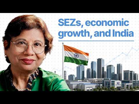 Dr. Aradhna Aggarwal on SEZs, their role in economic development, and India's growth ambitions