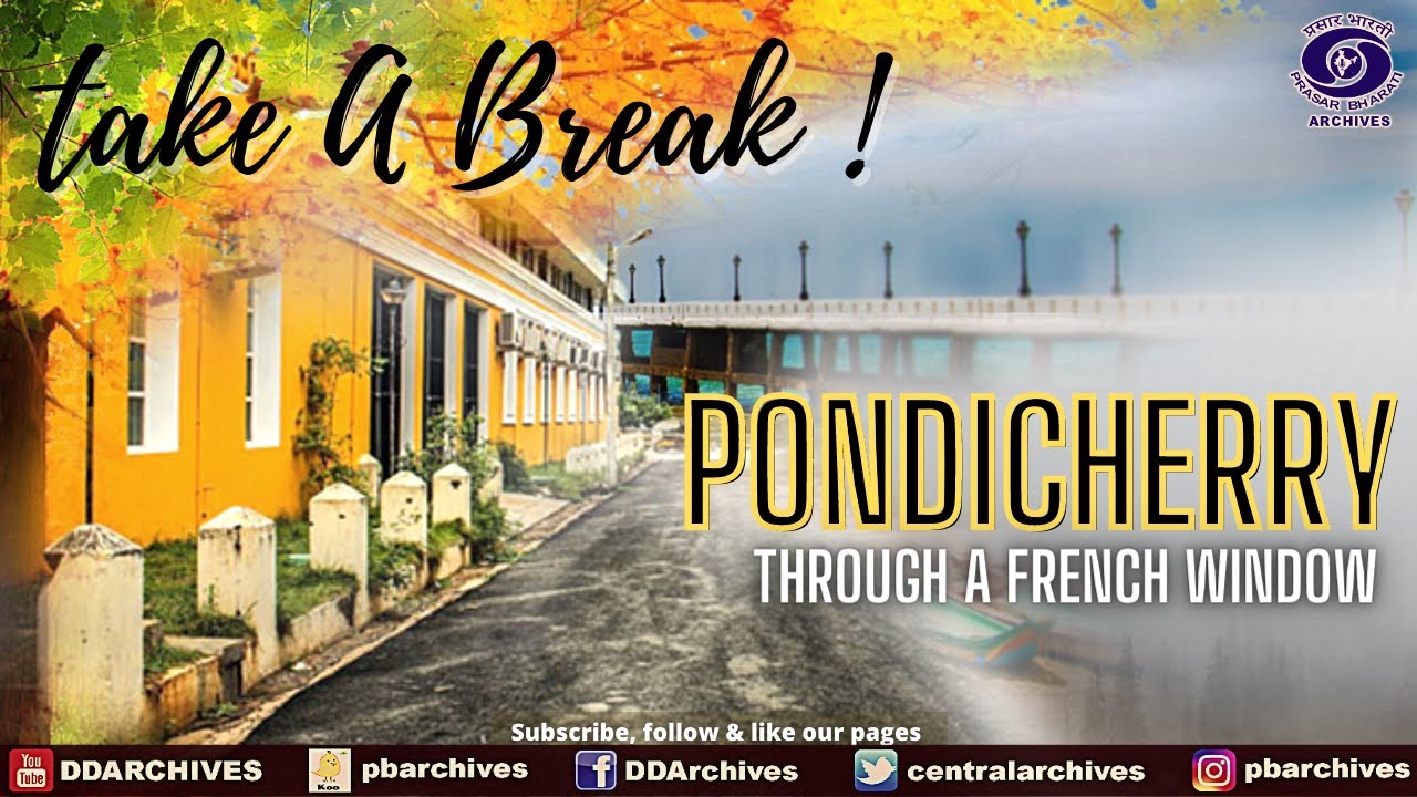 Pondicherry - Through A French Window | Take A Break | Episode 11 - YouTube