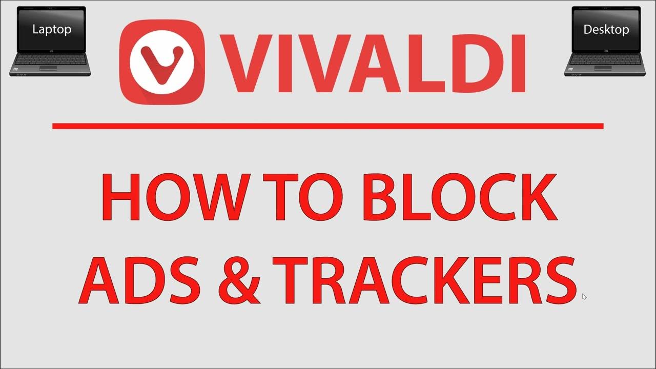 How To Block Ads And Trackers On The Vivaldi Web Browser | PC | 👍 - YouTube