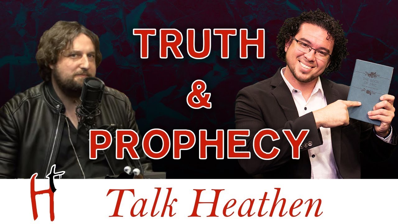 Truth and Prophecy | Brandon - Arizona | Talk Heathen 03.45 - YouTube