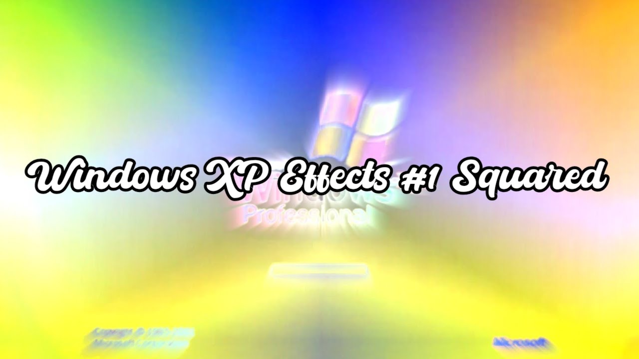 Windows XP Effects #1 Squared - YouTube
