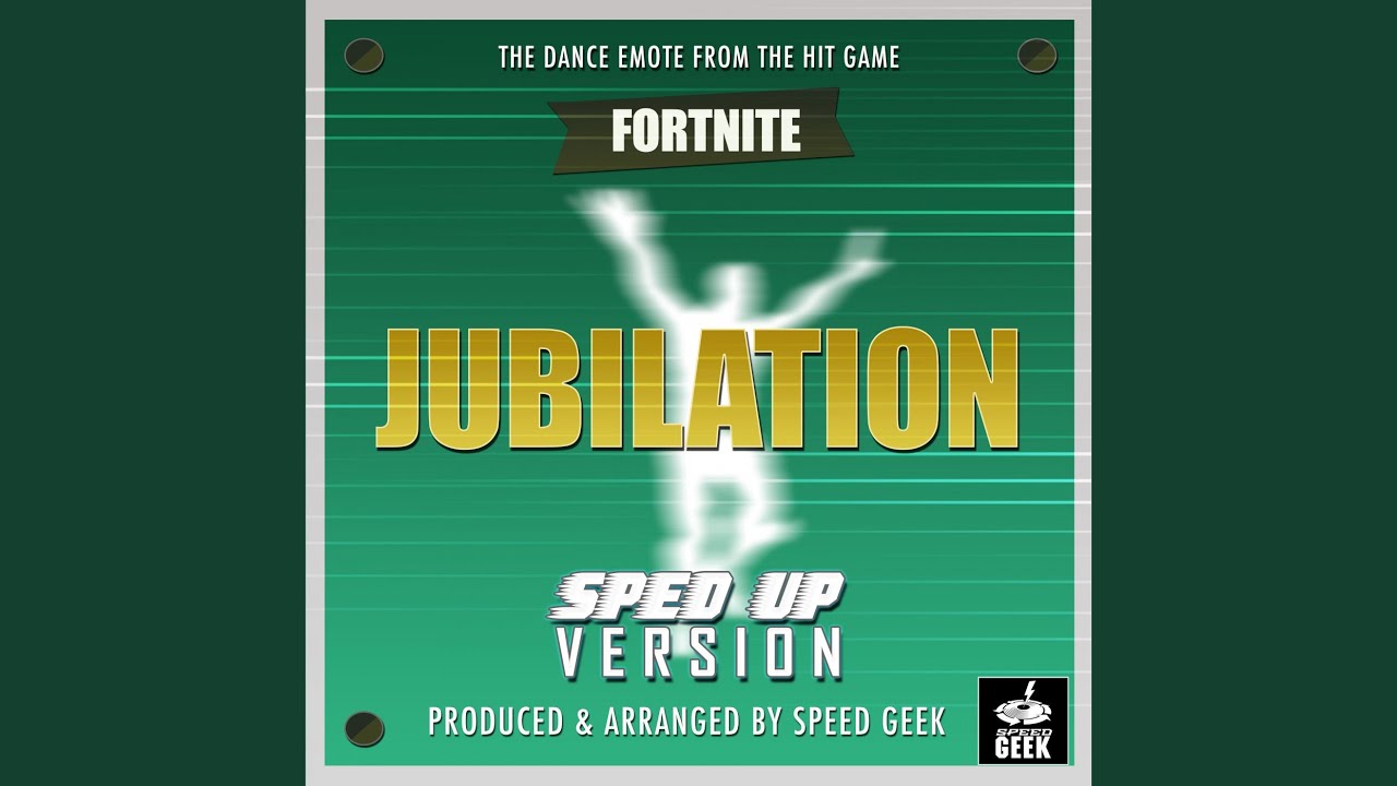 Jubilation Dance Emote (From "Fortnite Battle Royale") (Sped Up) - YouTube