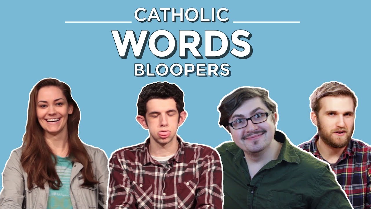 Catholic Word of the Day - Bloopers! | Feat. New Catholic Generation ...