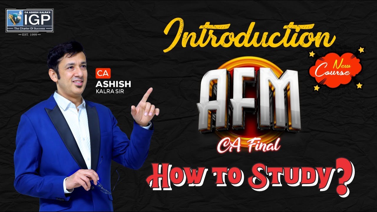 Introduction on How to Study AFM Subject | CA Ashish Kalra #cafinal ...