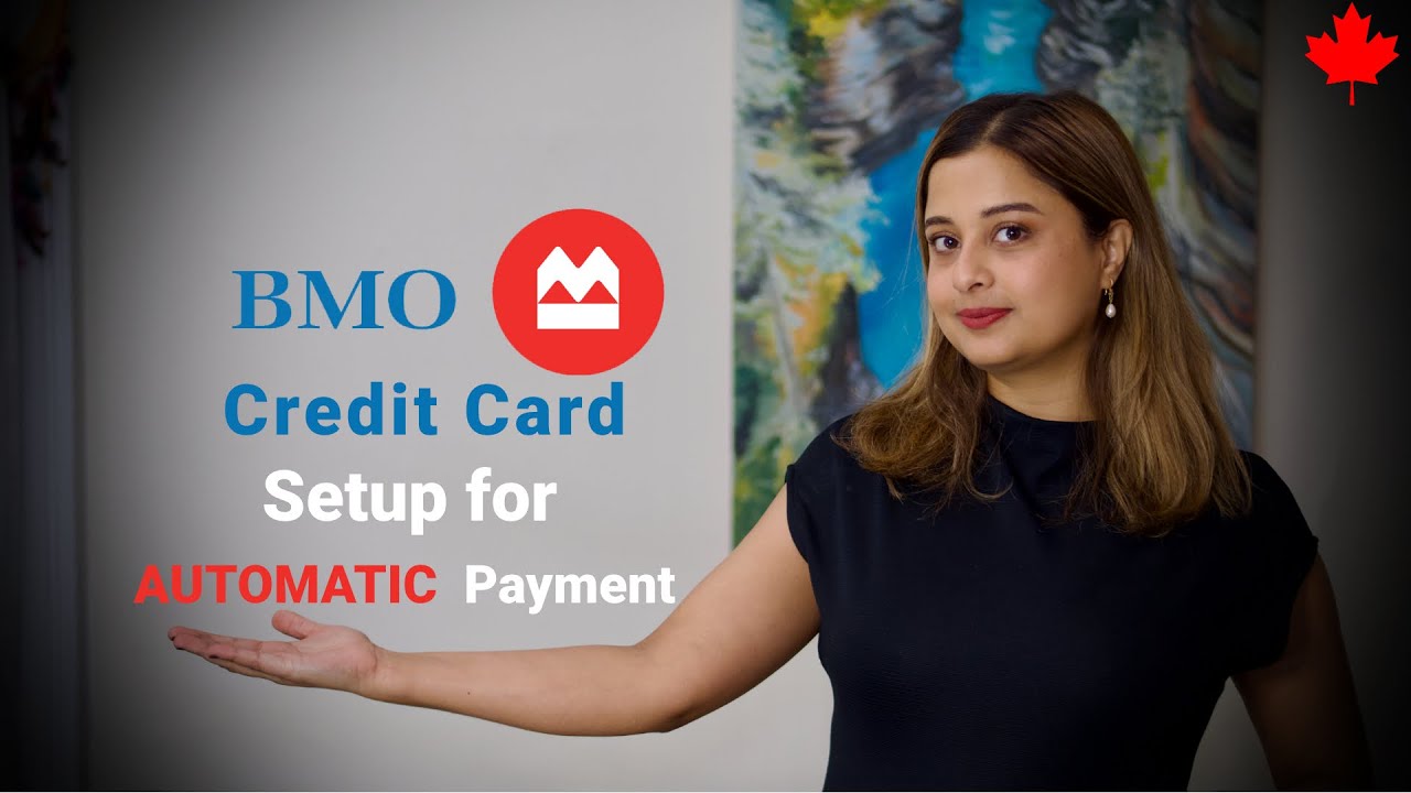 How to Set Up Automatic Payments for Your BMO Credit Card: Step-by-Step ...