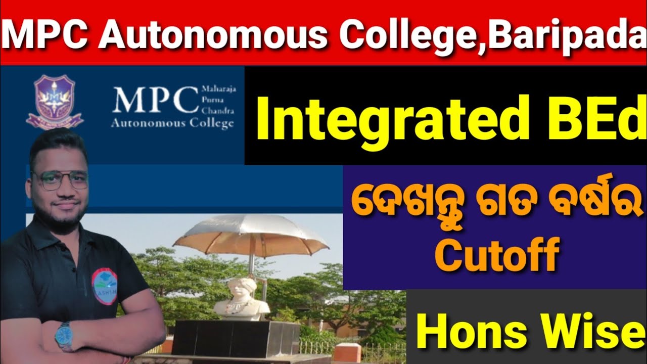 Integrated BEd 2024,Last Year Cutoff , MPC Autonomous college, Baripada ...