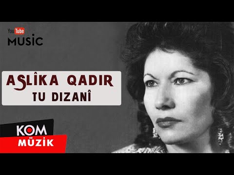 Aslîka Qadir - Tu Dizanî (Official Audio © Kom Müzik)