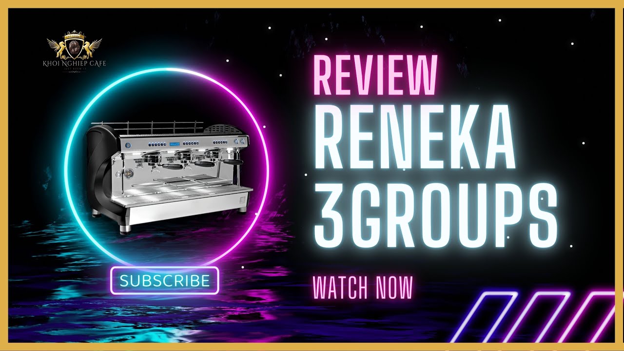 Review: Máy pha cafe Reneka Life 3Groups★ Chính hãng- Kinh doanh quán ...