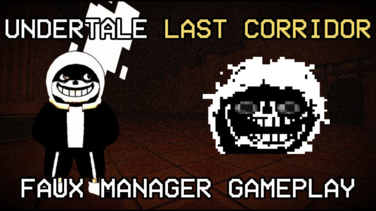 [UNDERTALE: LAST CORRIDOR] HyperDust/Faux Manager Showcase - YouTube