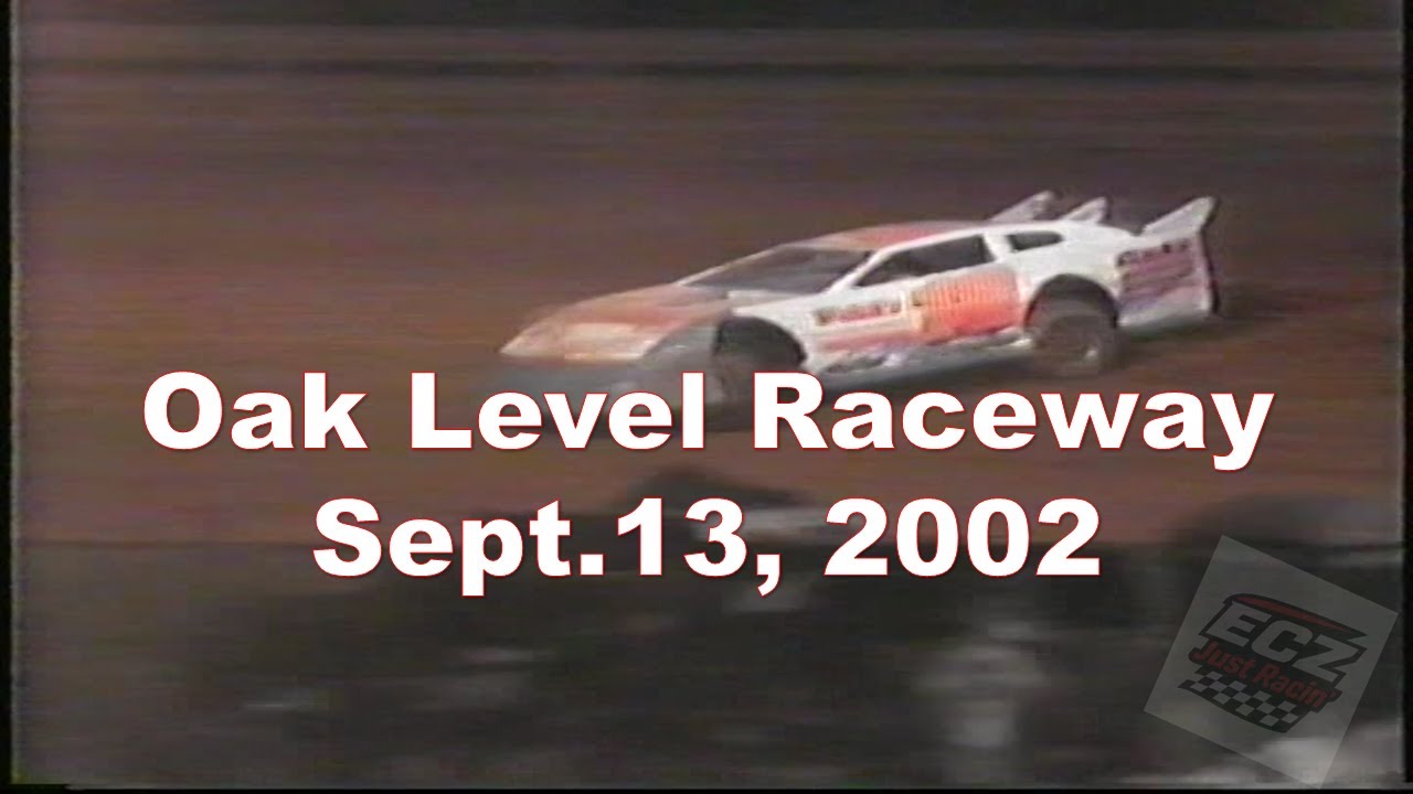 Oak Level Raceway - Sept.13, 2002 - YouTube