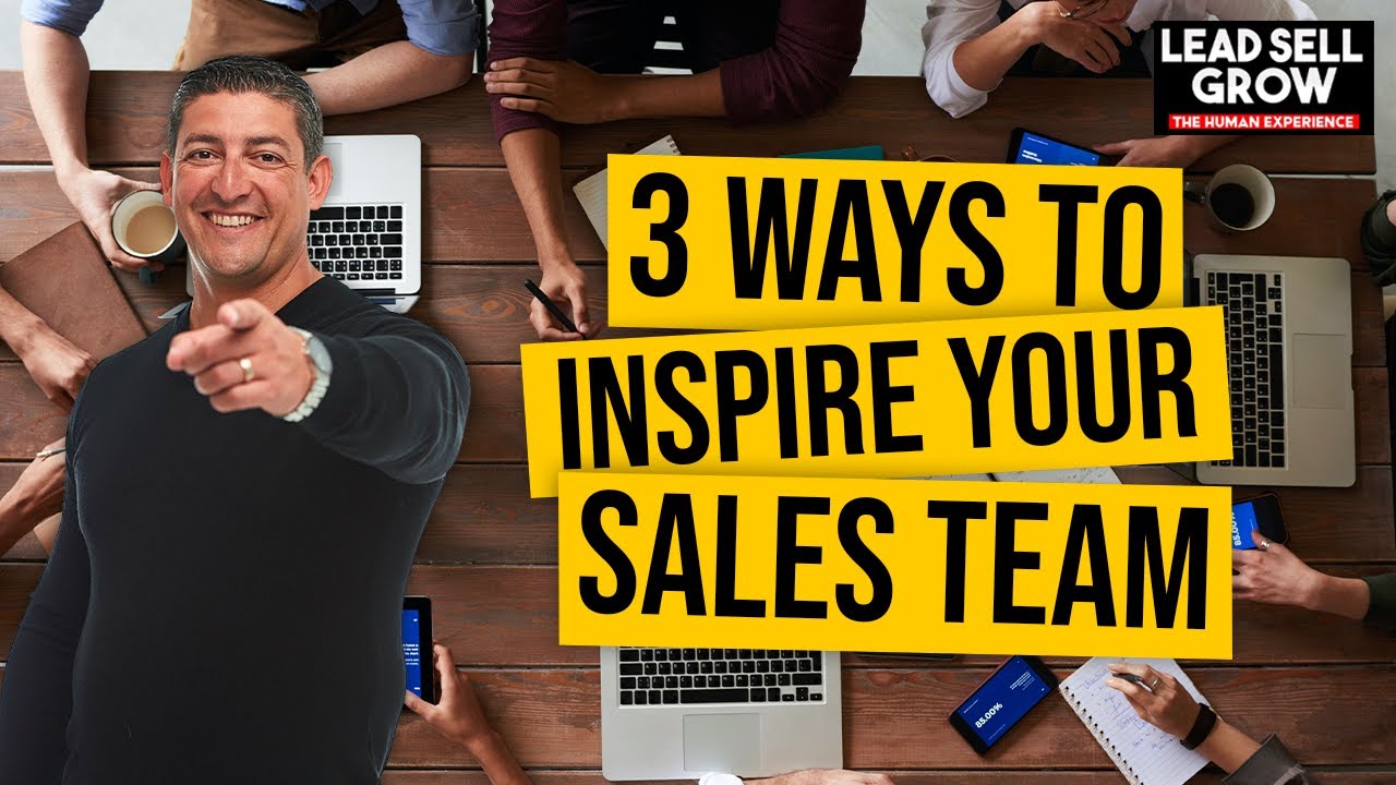 3 Ways To Inspire Your Sales Team - YouTube
