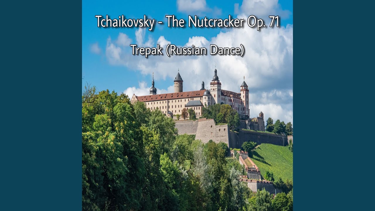 Tchaikovsky - The Nutcracker Op. 71 - Trepak (Russian Dance) - YouTube