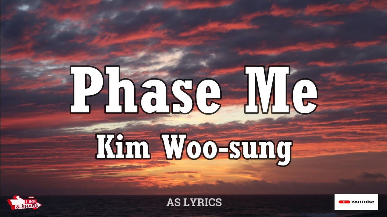 WOOSUNG 김우성 – Phase Me (Lyrics) AS LYRICS - YouTube