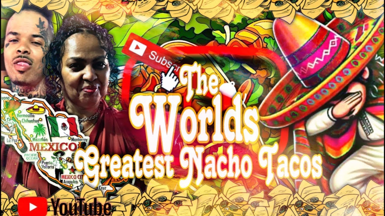 The Worlds Greatest Nacho Tacos|Zolo Bandz\Donna Marie - YouTube