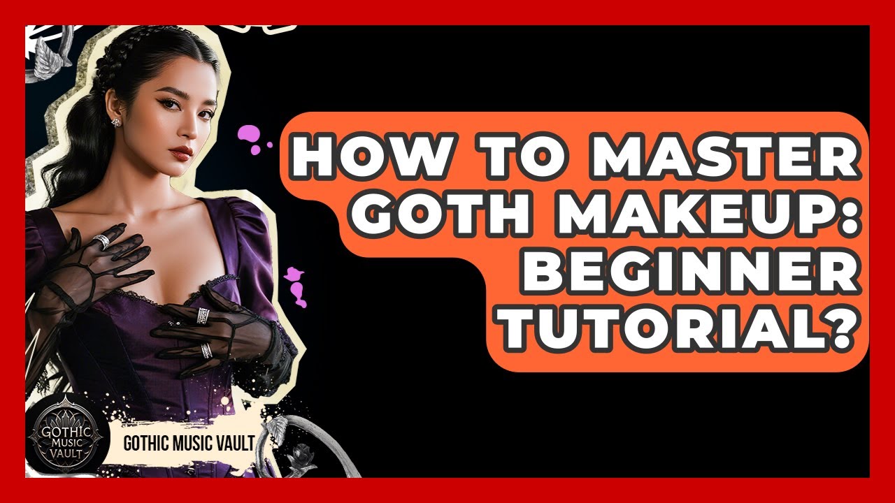 How To Master Goth Makeup: Beginner Tutorial? - Goth Music Vault - YouTube