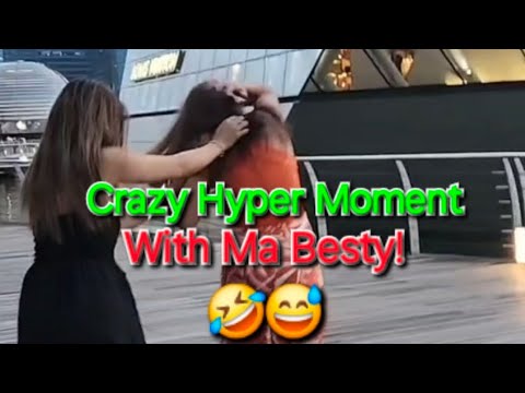 Crazy Hyper Moment With my besty! - YouTube