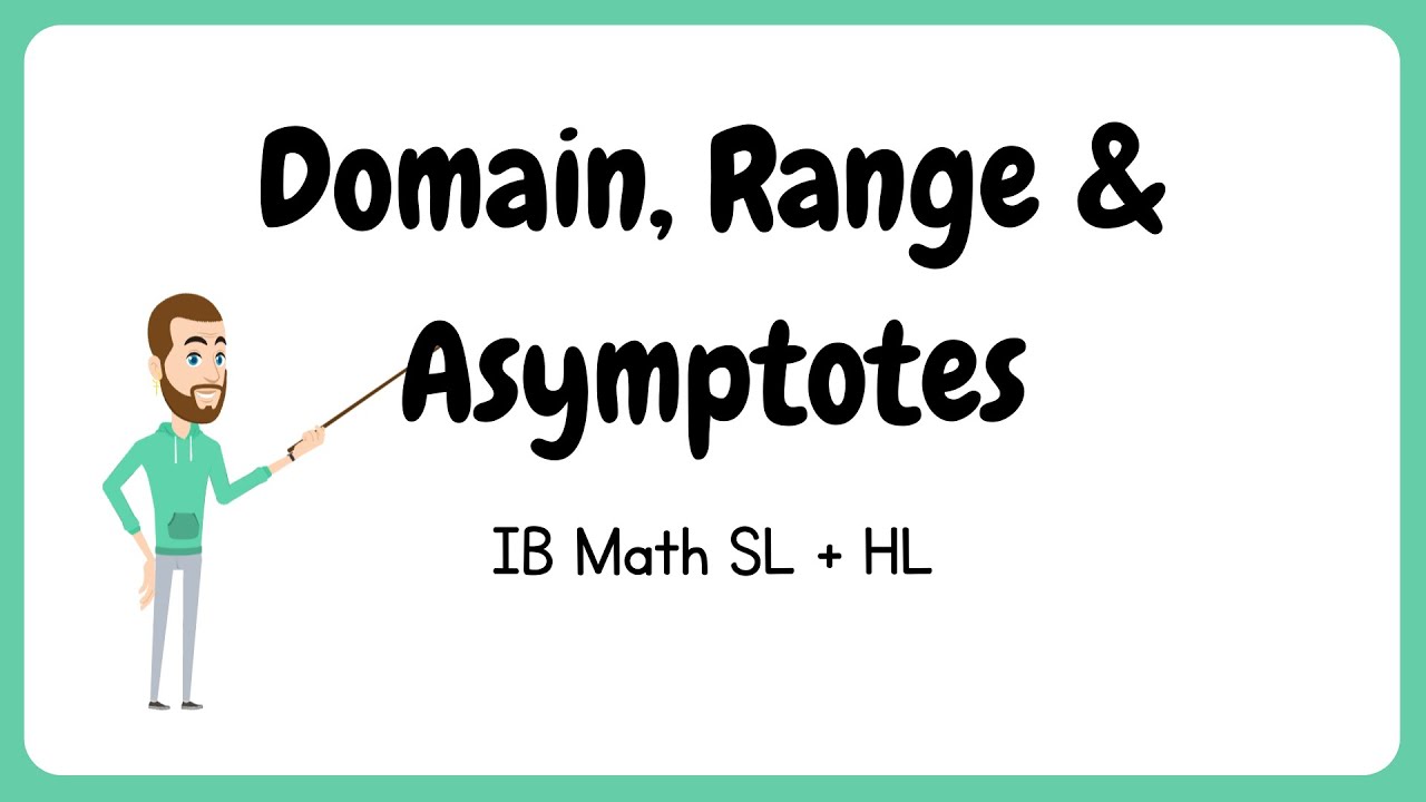 IB Math SL/HL: Domain, Range & Asymptotes Examples: PART 2/2 - YouTube
