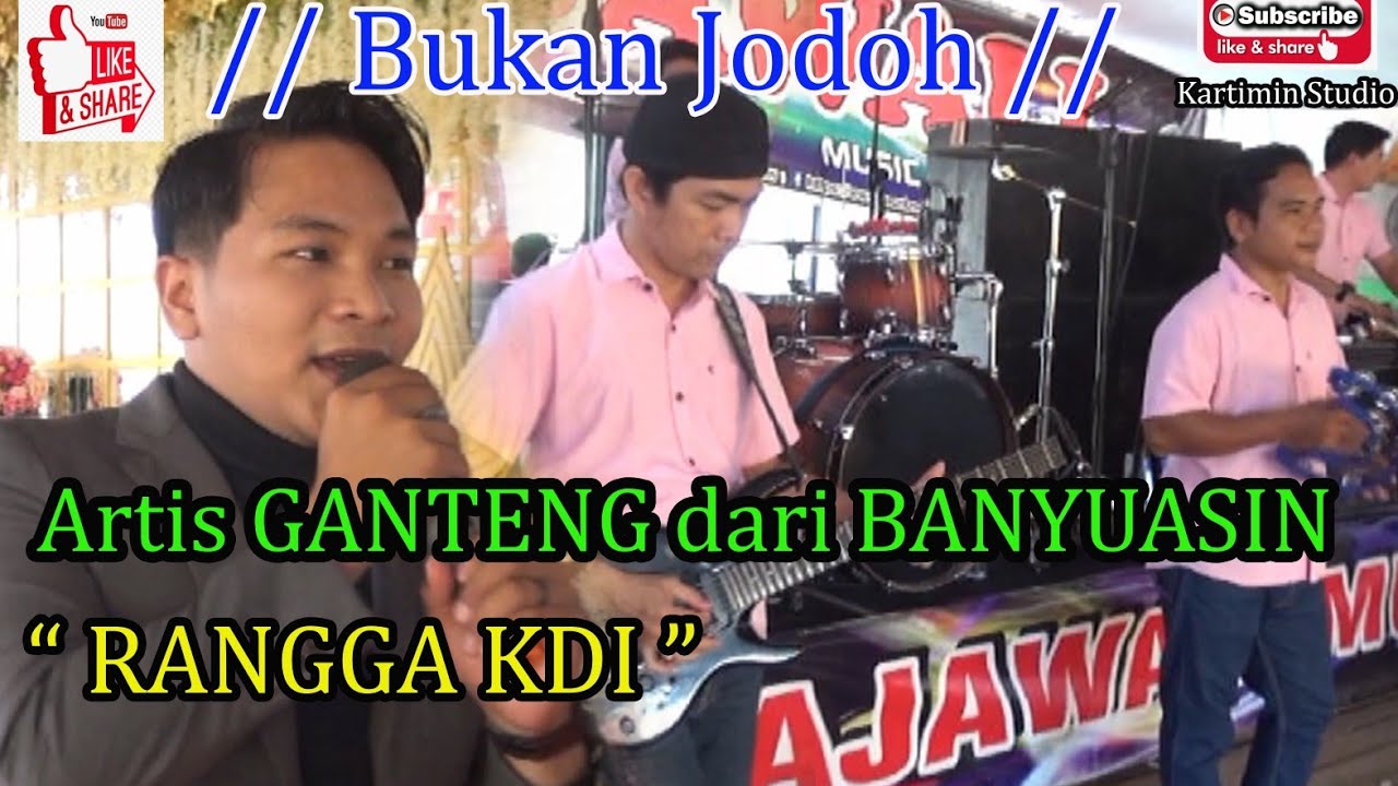 // Bukan JODOH//Artis Ganteng BANYUASIN//Rangga " KDI "//OM.RAJAWALI ...