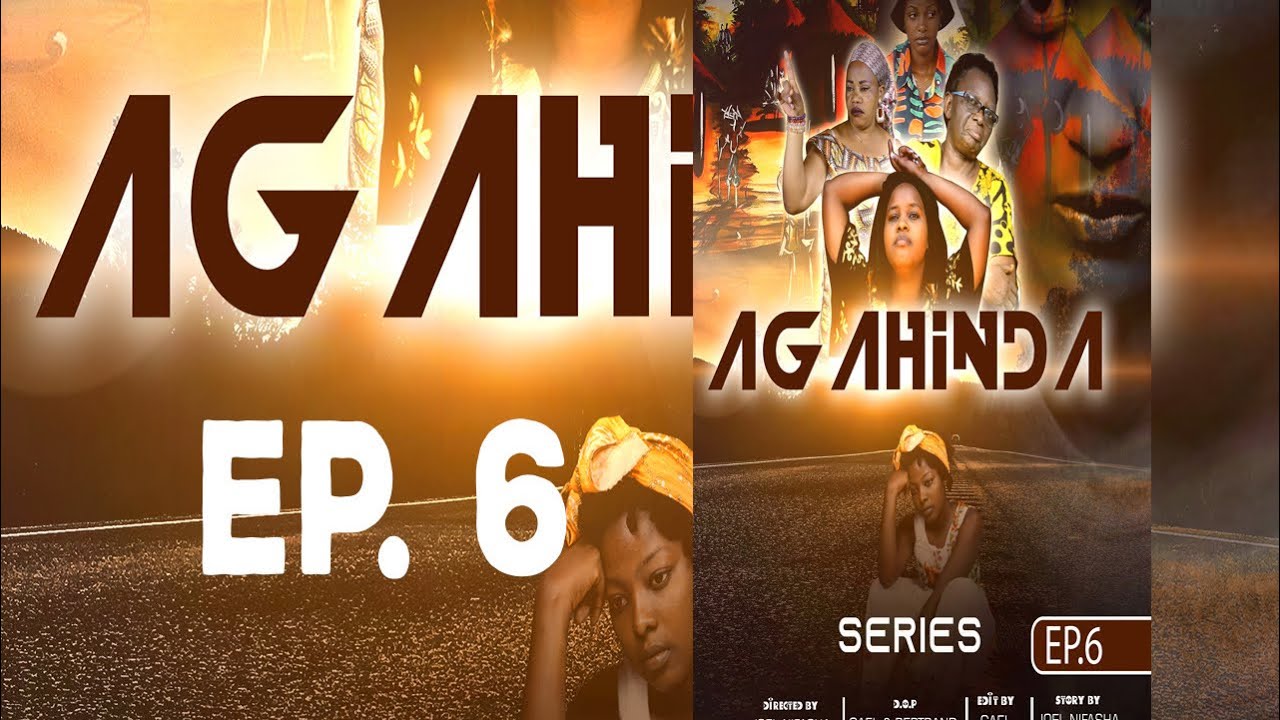 AGAHINDA #series EP6 #burundi - YouTube