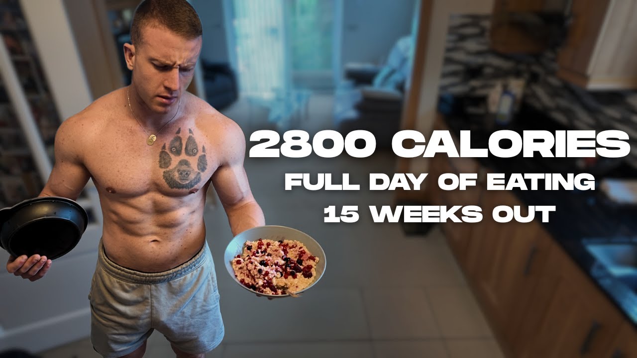 FULL DAY OF EATING | 2800 CALORIES | 15 WEEKS OUT - YouTube