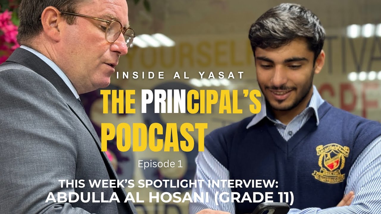 Inside Al Yasat: The Principal’s Podcast – Episode 1 - YouTube