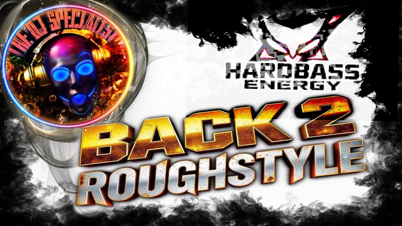 🎧BACK 2 ROUGHSTYLE : RAVE & STYLE FUSION🔊😎 - YouTube