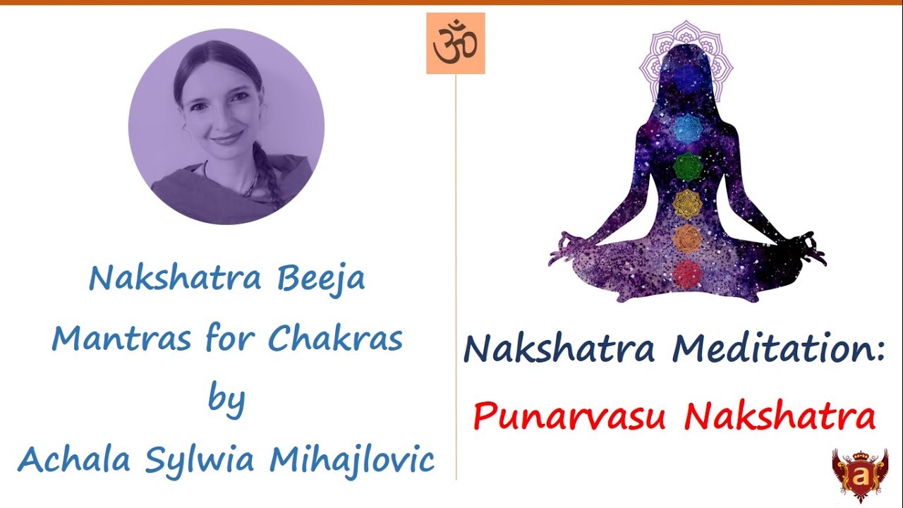 7. Punarvasu Nakshatra Chakra Meditation with Beeja Mantra - YouTube