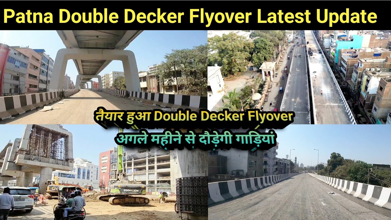 Patna's 1st Double Decker Flyover Update 2025 | देखिए हो गया तैयार ...