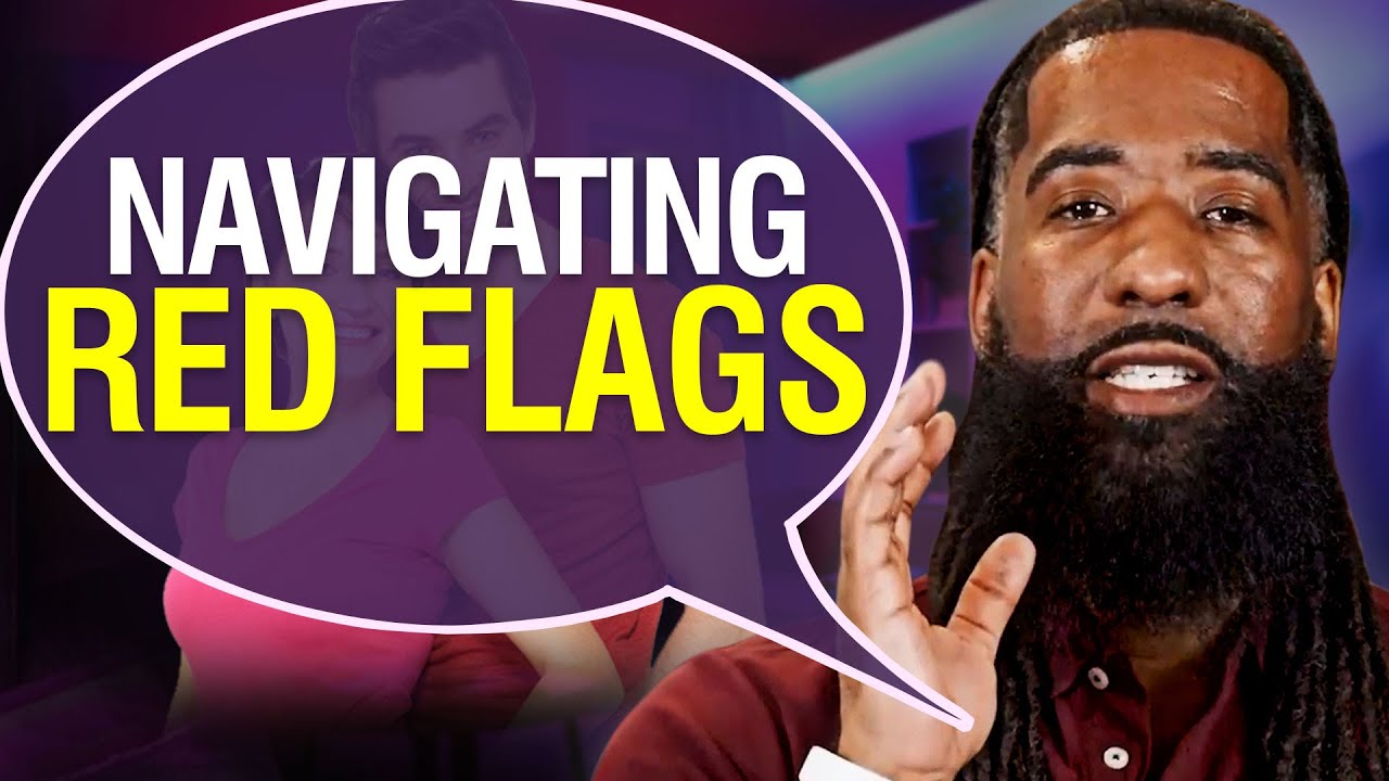 How to Deal With Red Flags When Dating HIM - YouTube