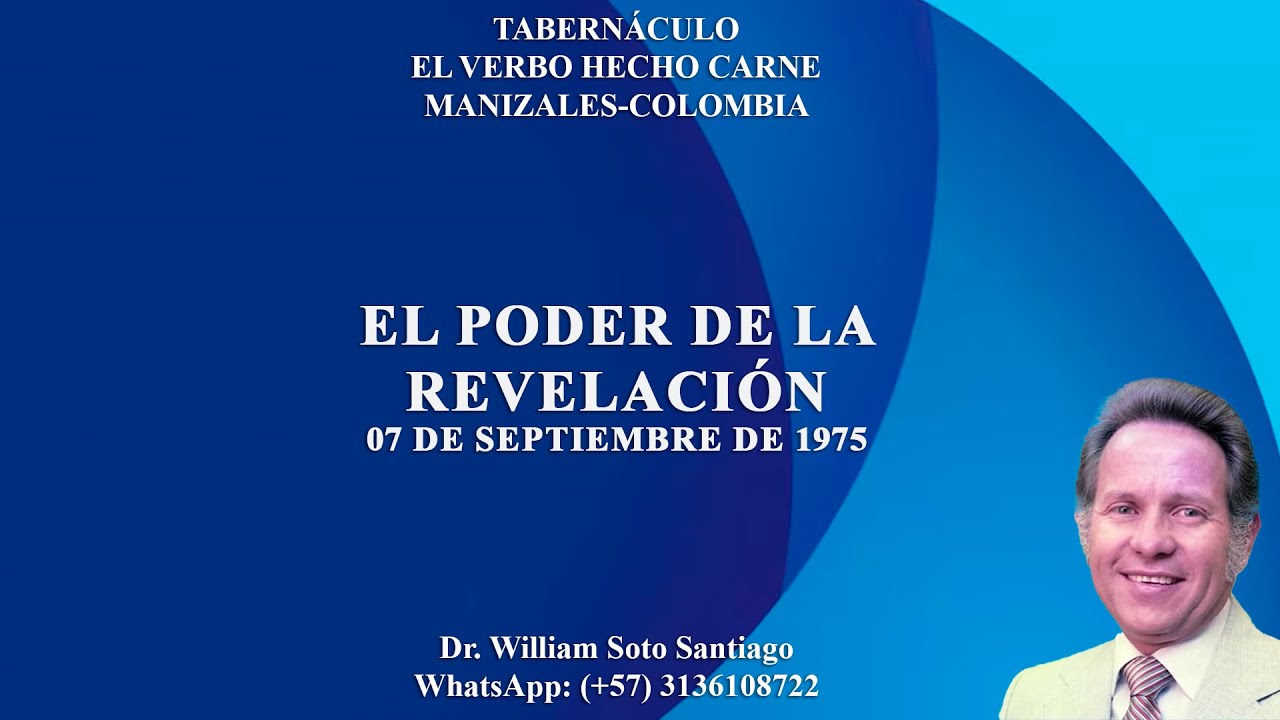 EL PODER DE LA REVELACIÓN- 07 DE SEPTIEMBRE DE 1975-WILLIAM SOTO ...
